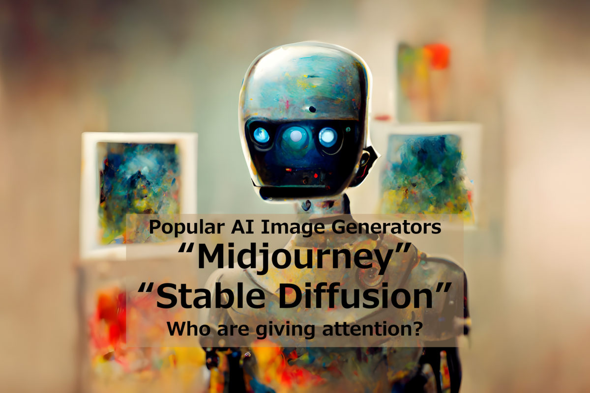 Popular AI Image Generators, “Midjourney” and “Stable Diffusion.” Who ...
