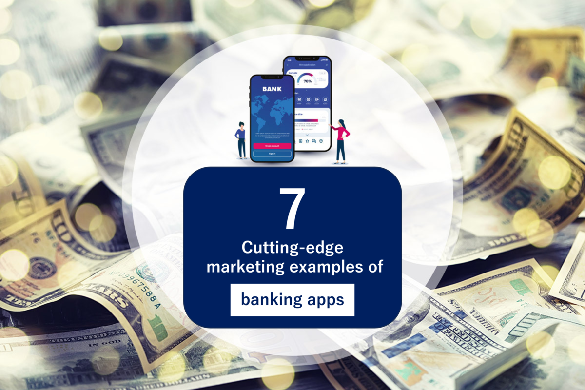 7 cutting-edge marketing examples of banking apps around the world ...